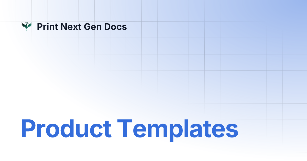 Product Templates | Print Next Gen Docs