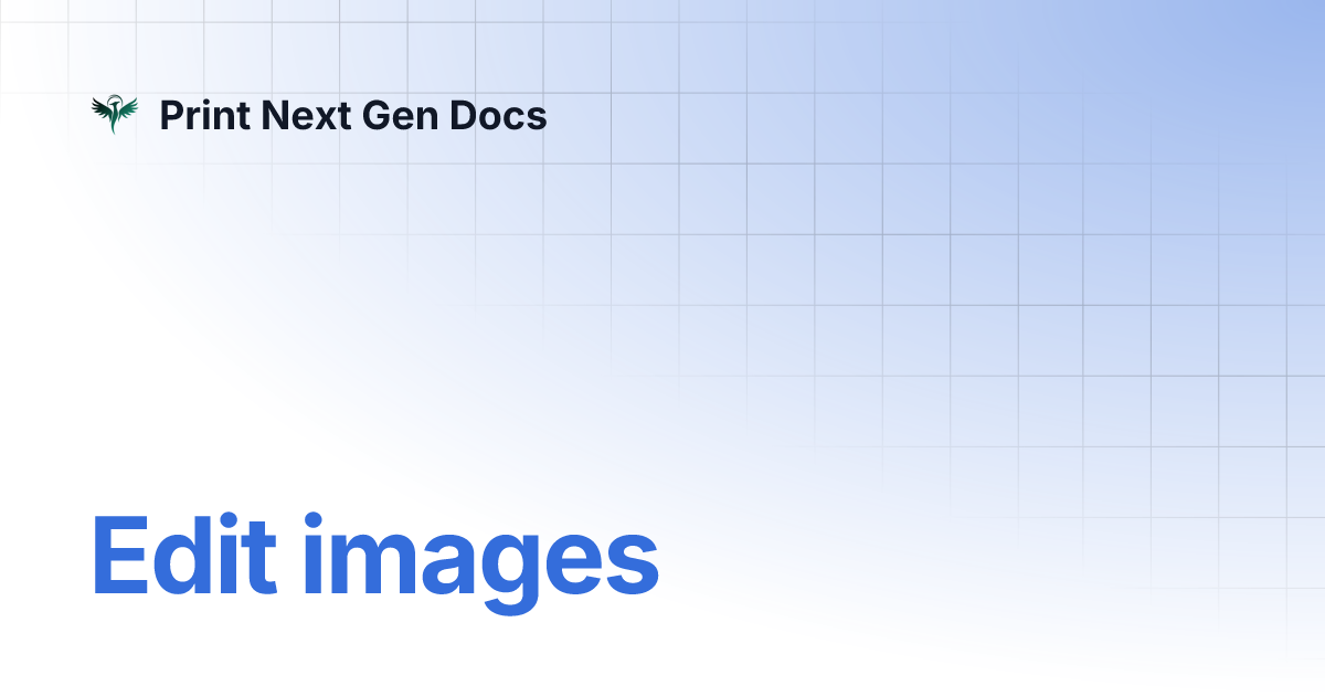 Edit images | Print Next Gen Docs